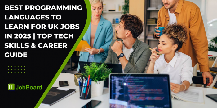 Best Programming Languages to Learn for UK Jobs in 2025 | Top Tech Skills & Career Guide | IT ...